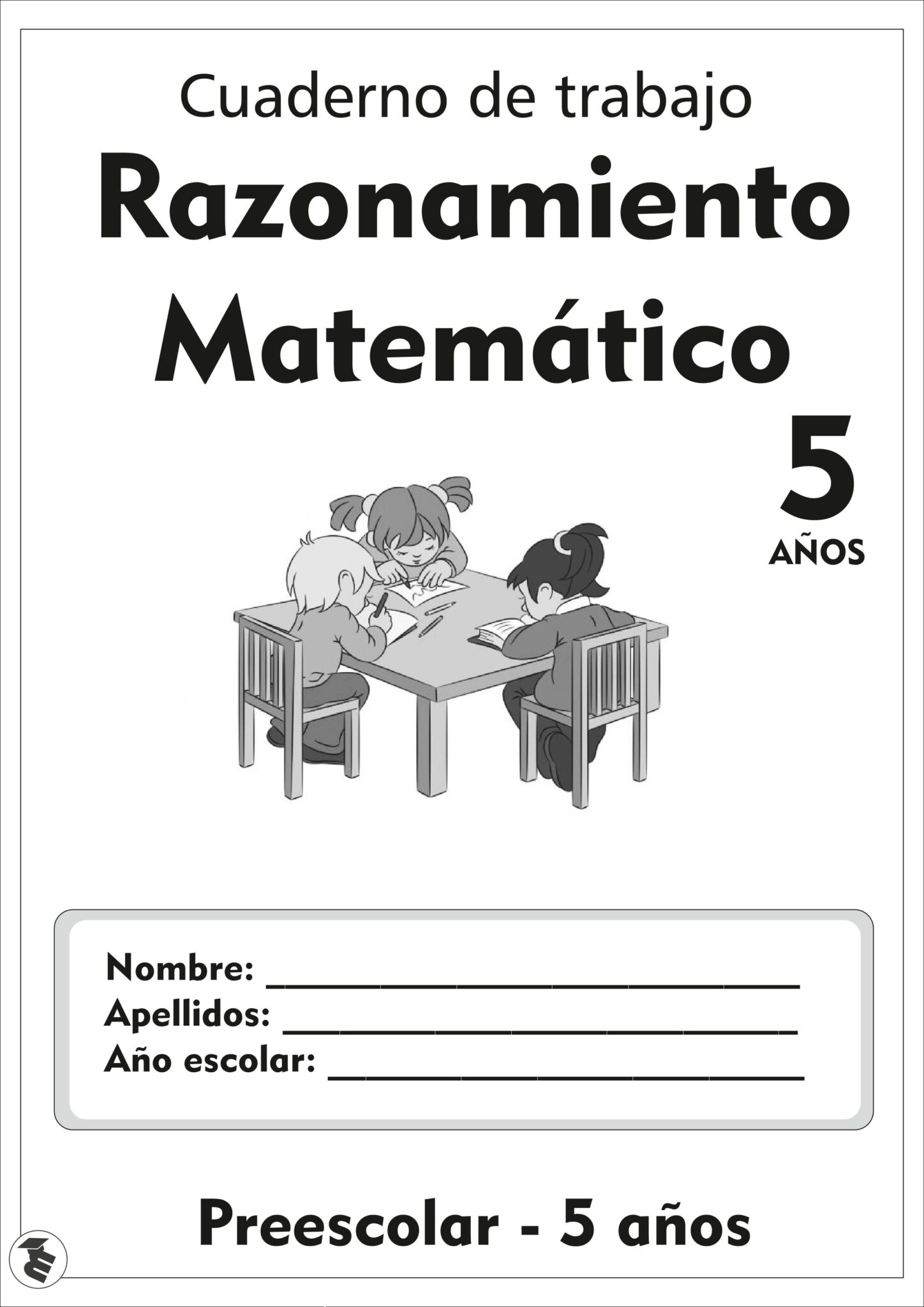 Cuaderno Razonamiento matemático para preescolar 5 años.